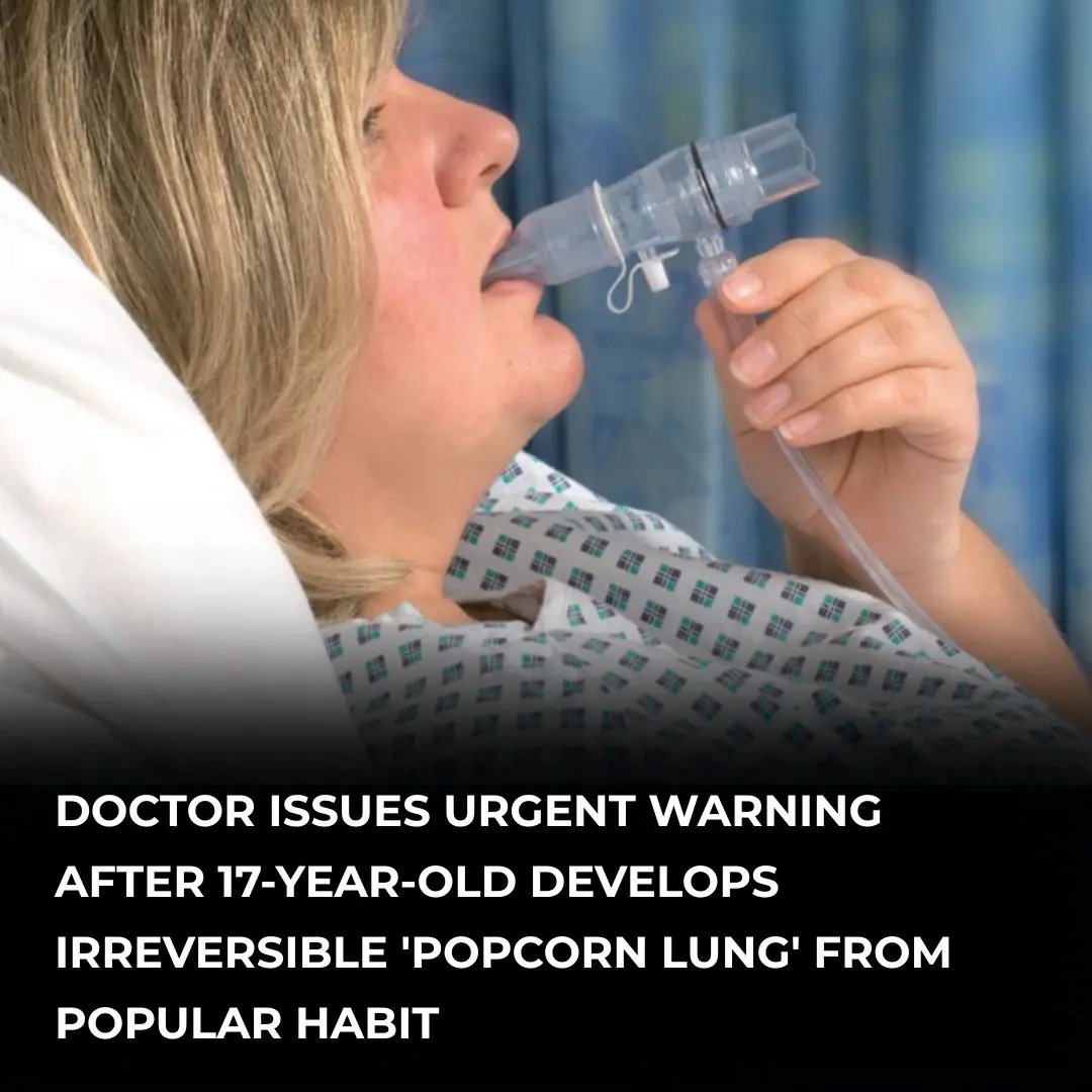 “Popcorn Lung” In 17-Year-Old Sparks New Health Alert Over A Popular Habit
