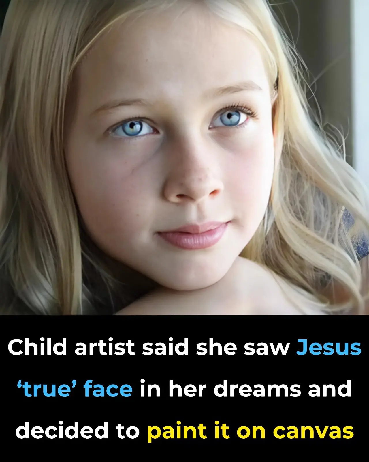 Masterful Painting Of Jesus By 8-Year-Old—Says She Saw The True Face Of ...
