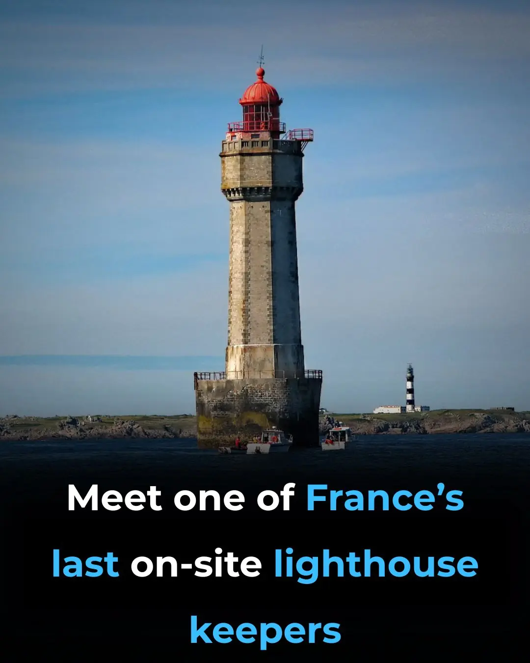 Meet one of France’s last on-site lighthouse keepers