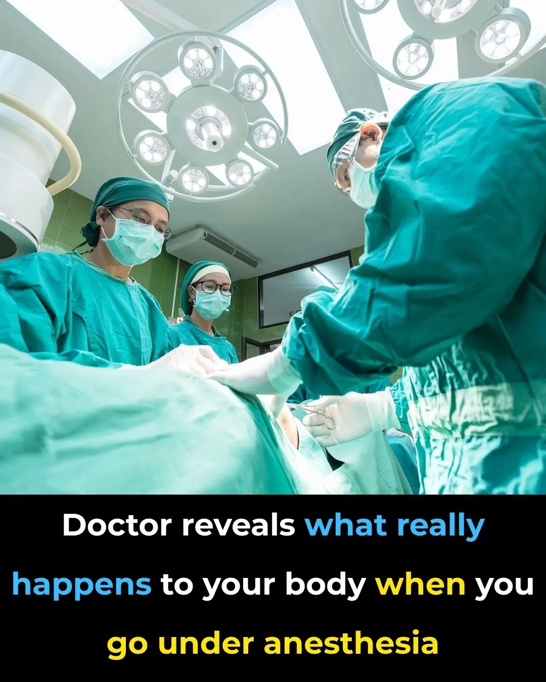 Doctor reveals what really happens to your body when you go under ...