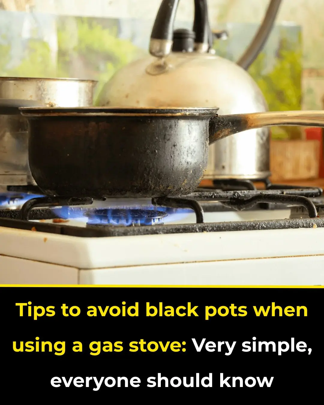 Simple Yet Effective Tips to Prevent Pots from Turning Black on a Gas Stove