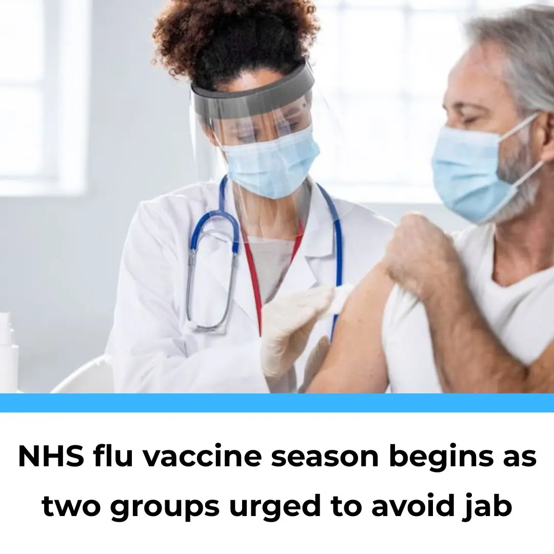NHS flu vaccine season begins as two groups urged to avoid jab
