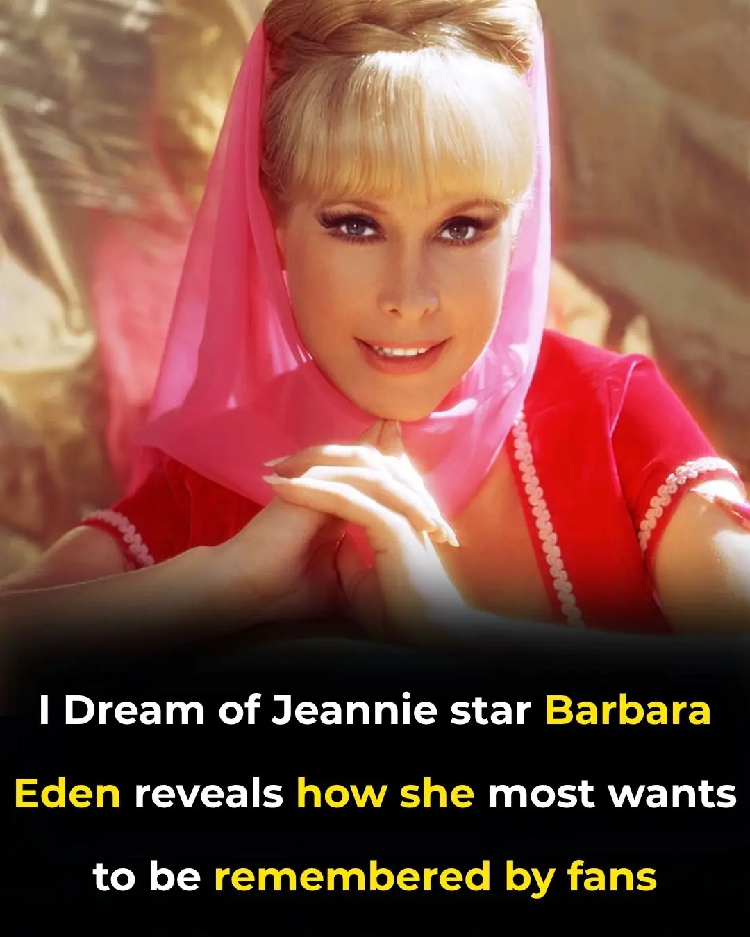 I Dream of Jeannie Star Barbara Eden Reveals How She Most Wants to Be ...