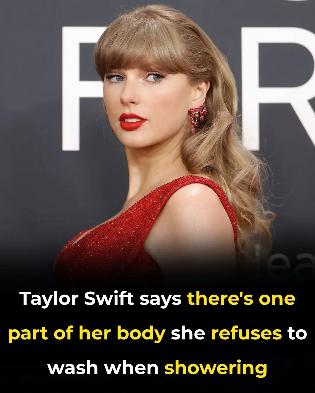 Taylor Swift says there's one part of her body she refuses to wash when ...