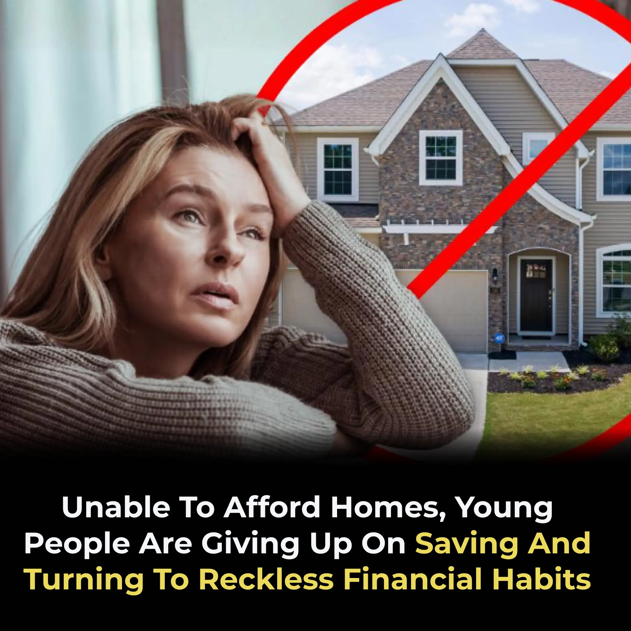 Unable To Afford Homes, Young People Are Giving Up On Saving And ...